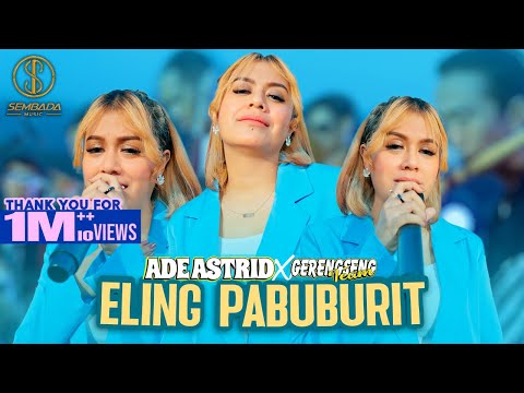 ADE ASTRID X GERENGSENG TEAM - ELING PABUBURIT (OFFICIAL MUSIC VIDEO)