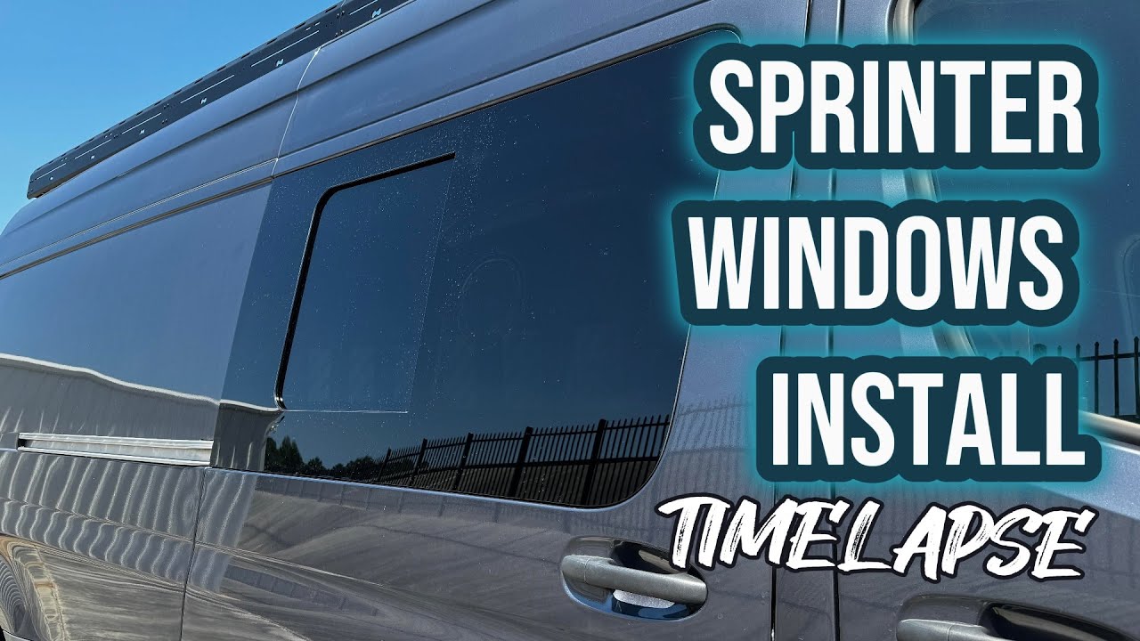 Sprinter Van Windows Install Timelapse - YouTube