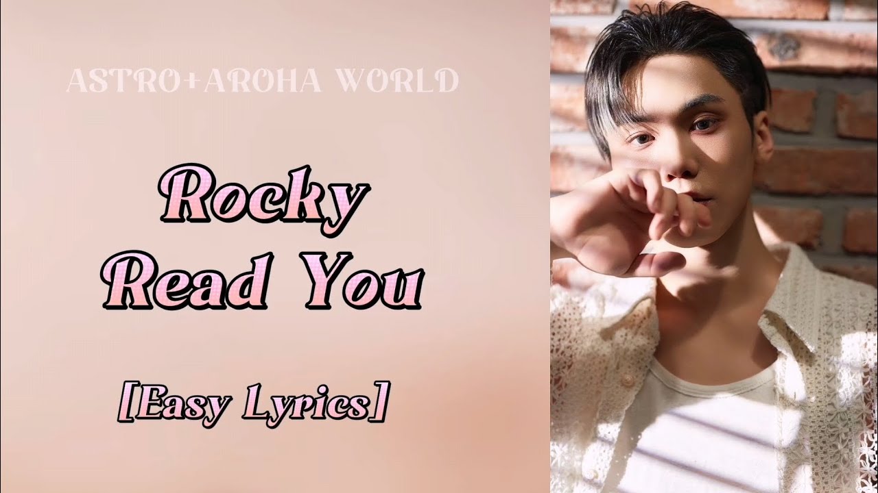 Rocky ~ Read You [Easy Lyrics] - YouTube