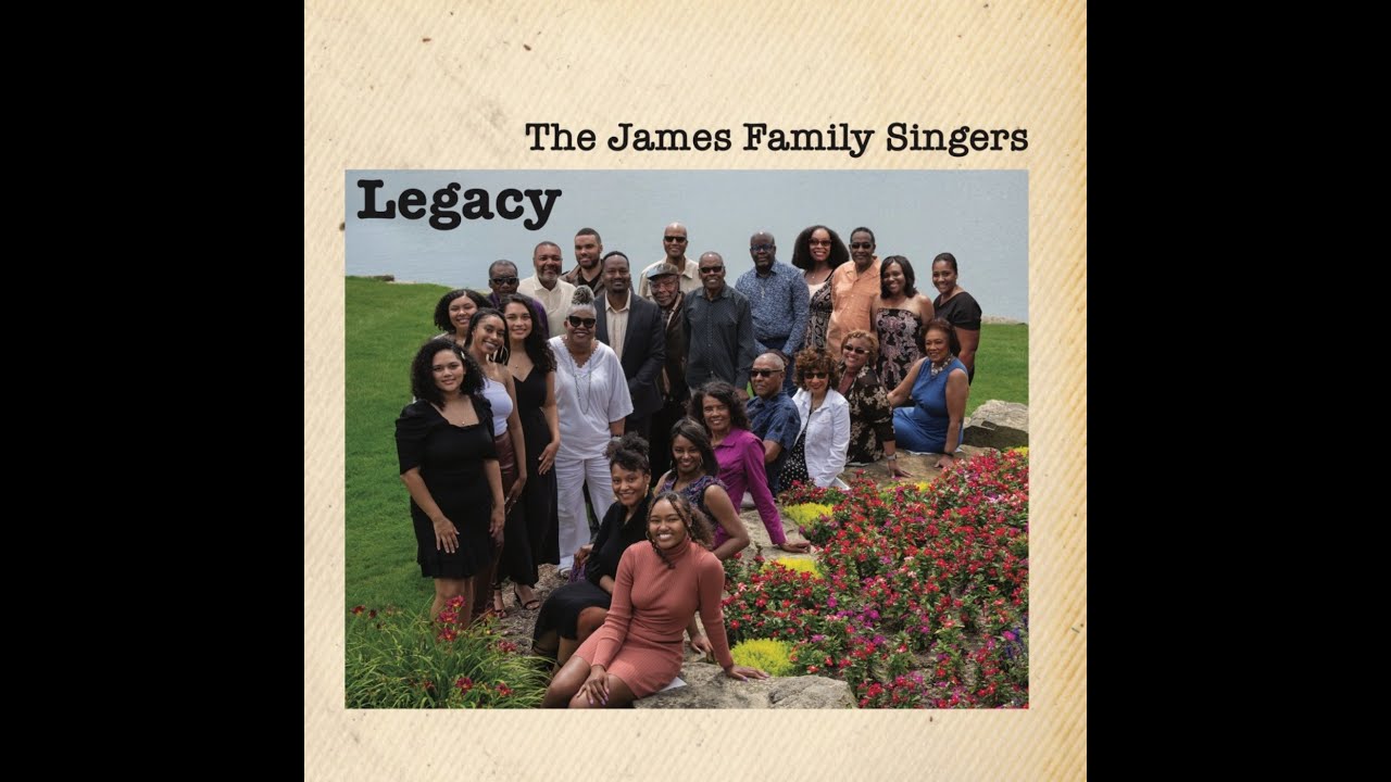THE JAMES FAMILY SINGERS NEW ALBUM RELEASE- "LEGACY" - YouTube