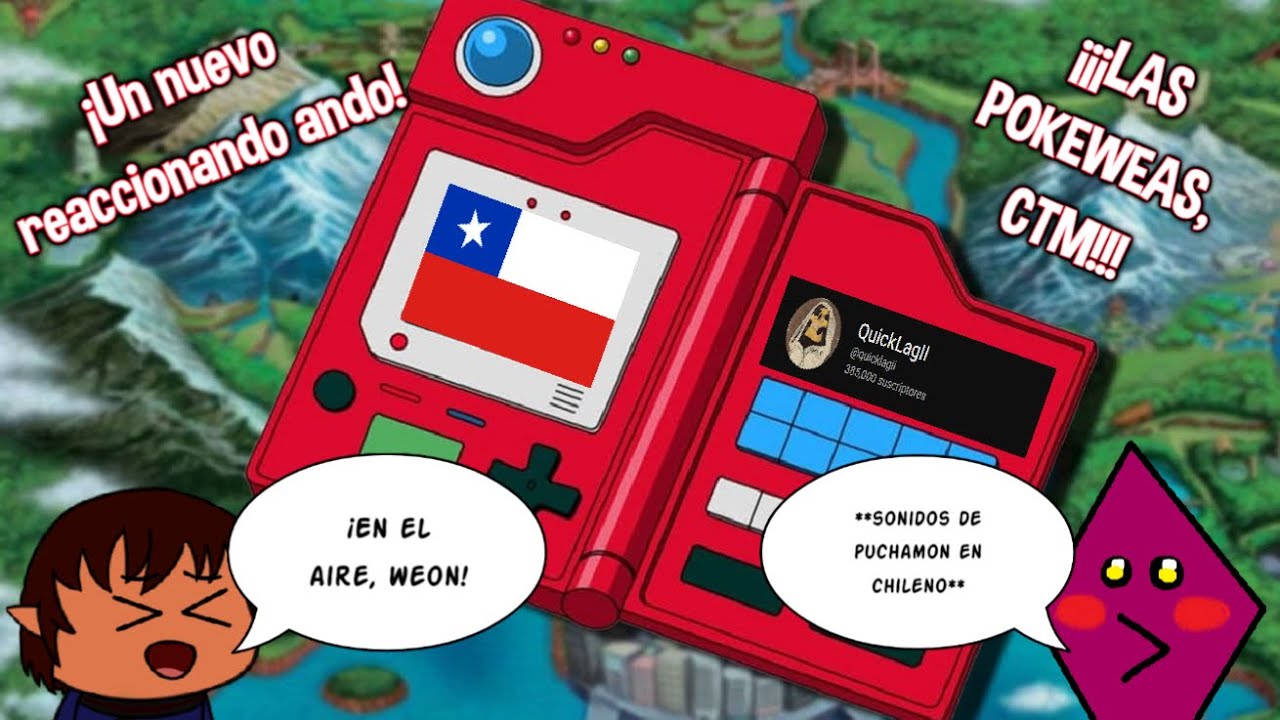 Chia... con las pokeweas, po weon || Reaccionando a la pokedex chilena ...