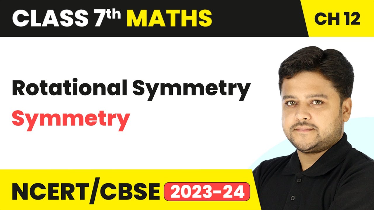Rotational Symmetry - Symmetry | Class 7 Mathematics Chapter 12 | CBSE ...