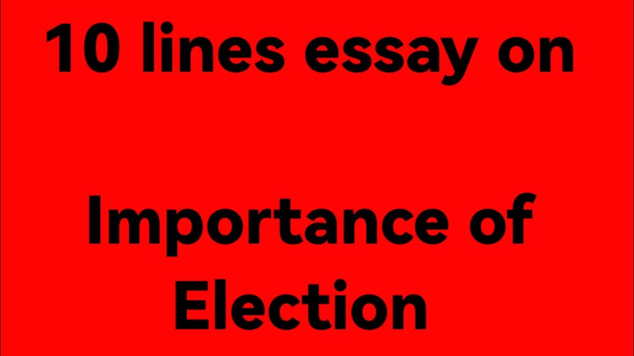 10 lines essay on importance of elections//essay on importance of ...