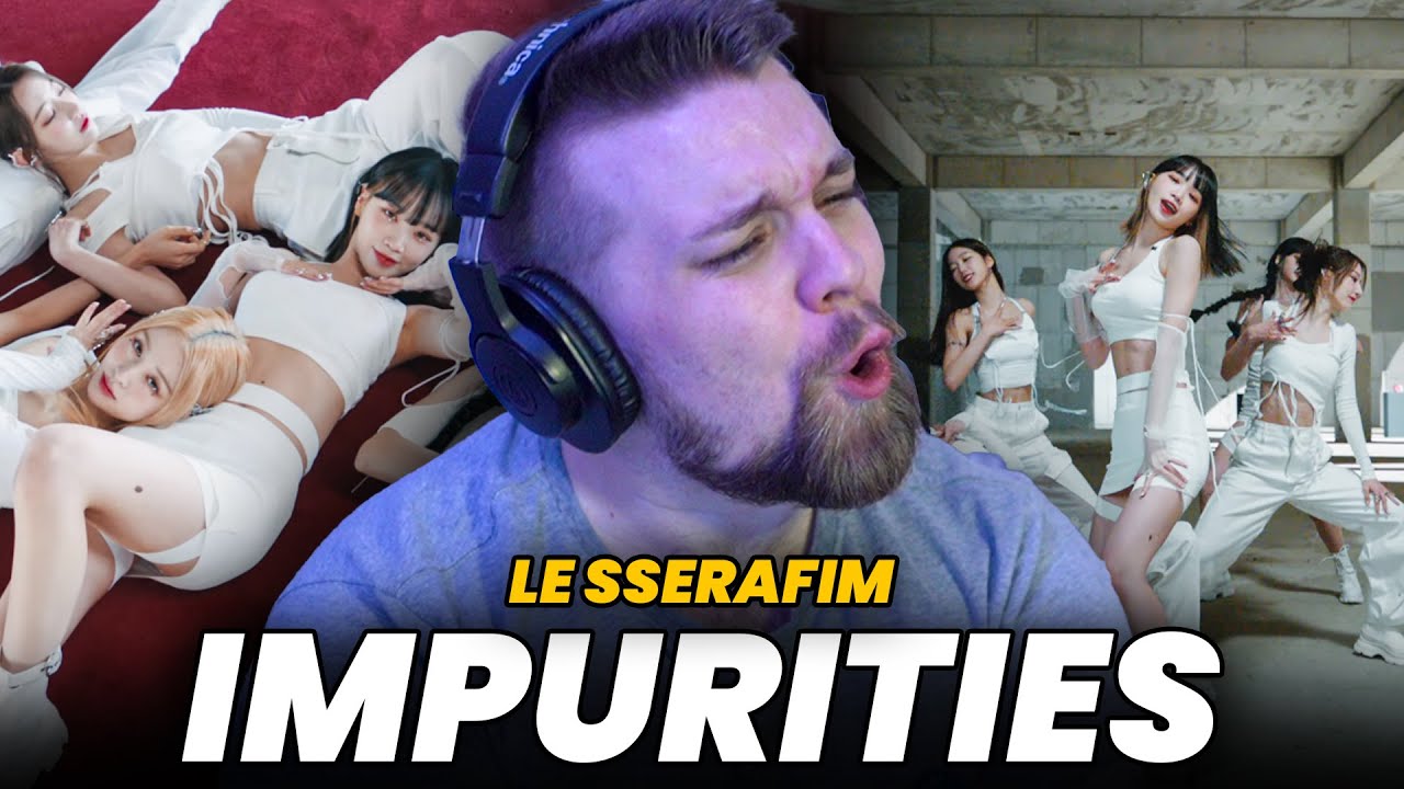 LE SSERAFIM - 'Impurities' MV | REACTION - YouTube