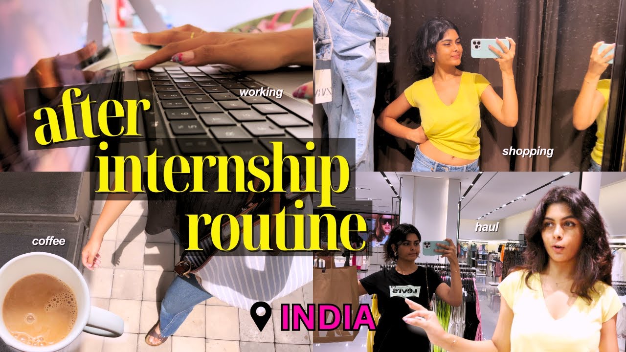 AFTER INTERNSHIP ROUTINE | what I do after work 🛍☀️🍃 - YouTube