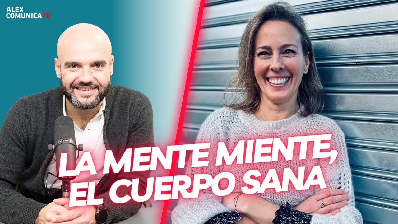 ⭐ LA MENTE MIENTE, EL CUERPO SANA, con Eva Moran ⭐ AlexComunicaTV - YouTube