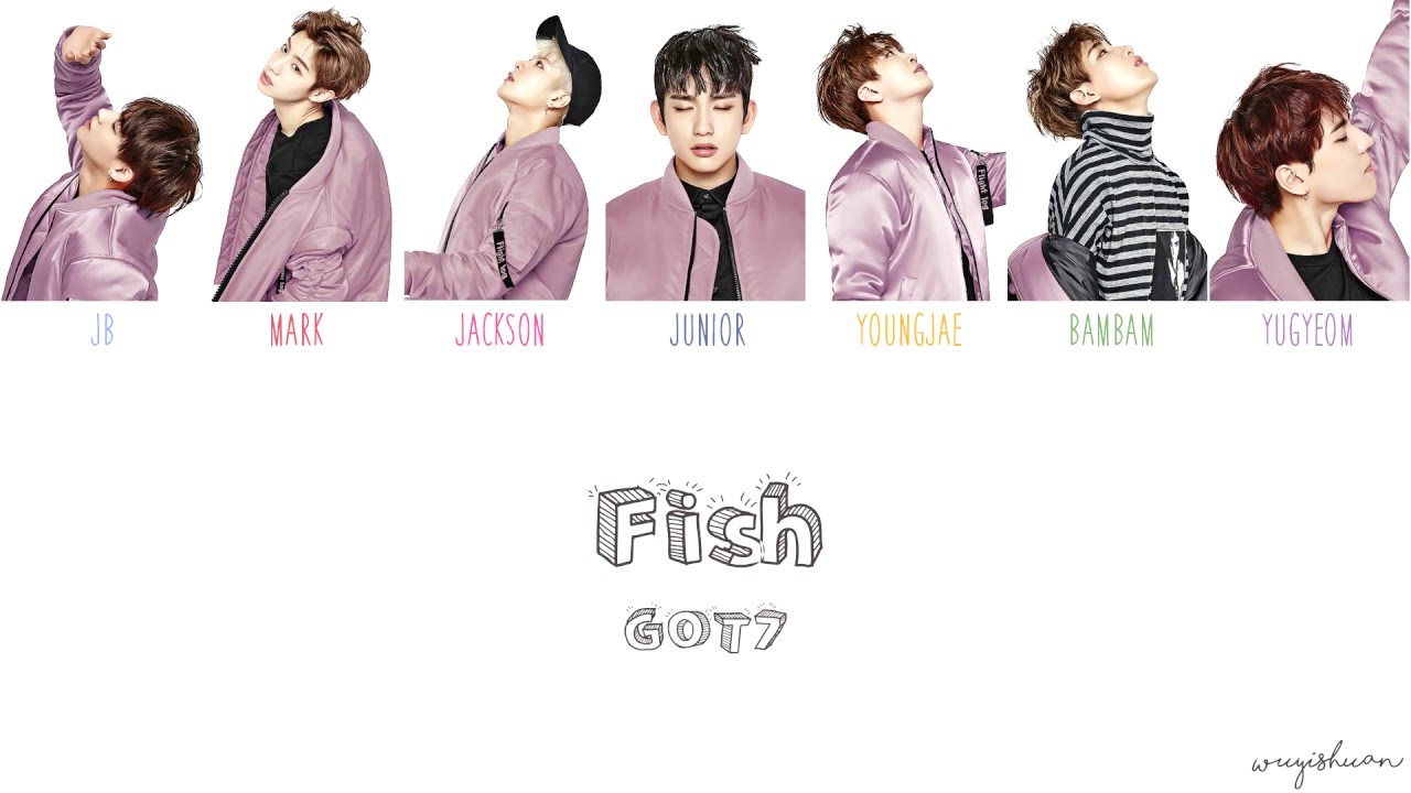 GOT7 – Fish (Color Coded Han/Rom/Eng Lyrics) - YouTube