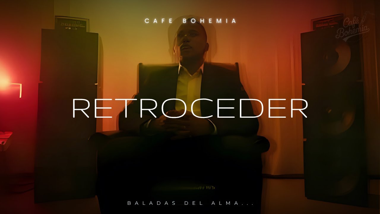 Retroceder – Boleros Modernos con Alma y Jazz | Café Bohemia Álbum ...