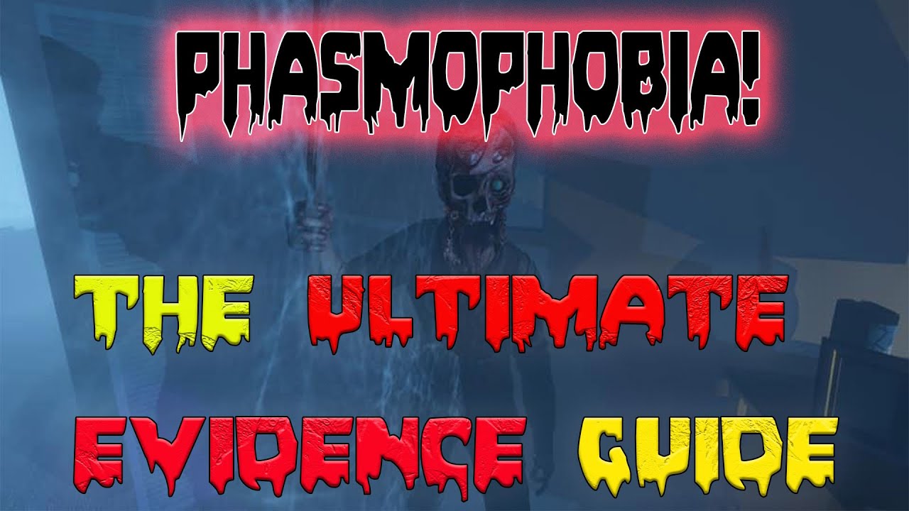 Phasmophobia - The Ultimate Guide to Gathering Evidence! - YouTube