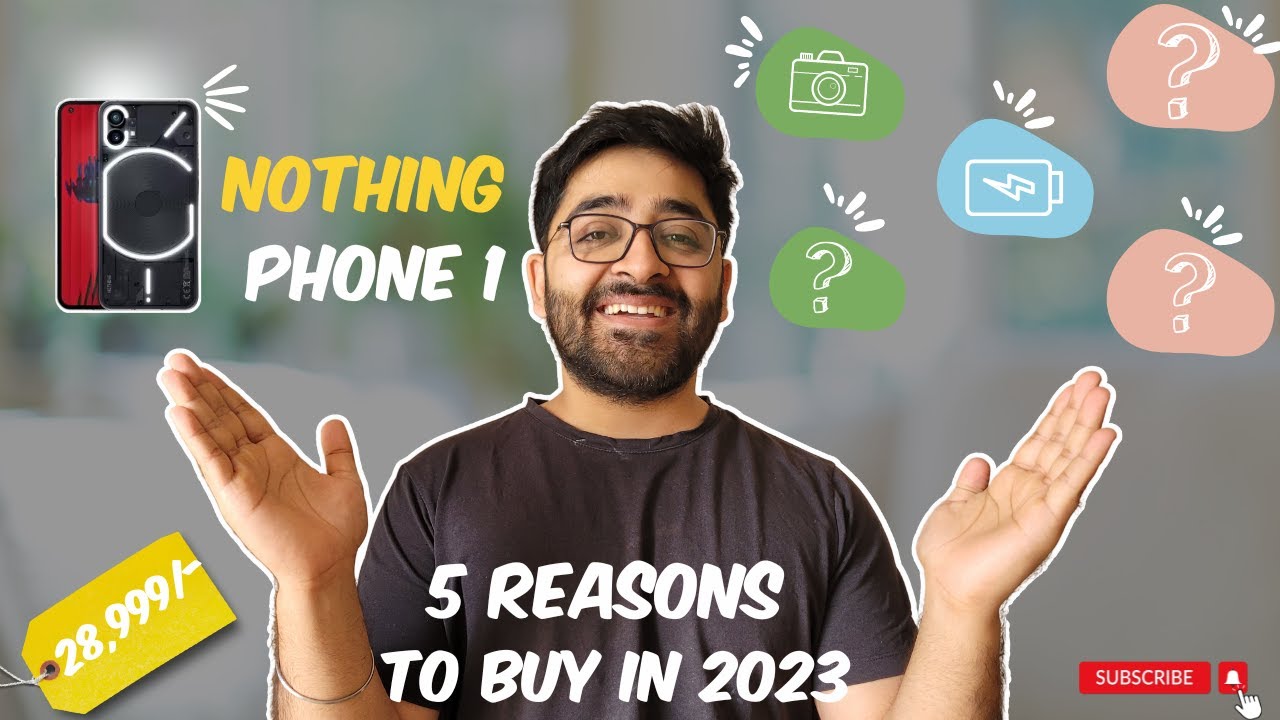 Nothing Phone 1 - 5 Reasons You NEED TO BUY IN 2023 | NOTHING PHONE ...
