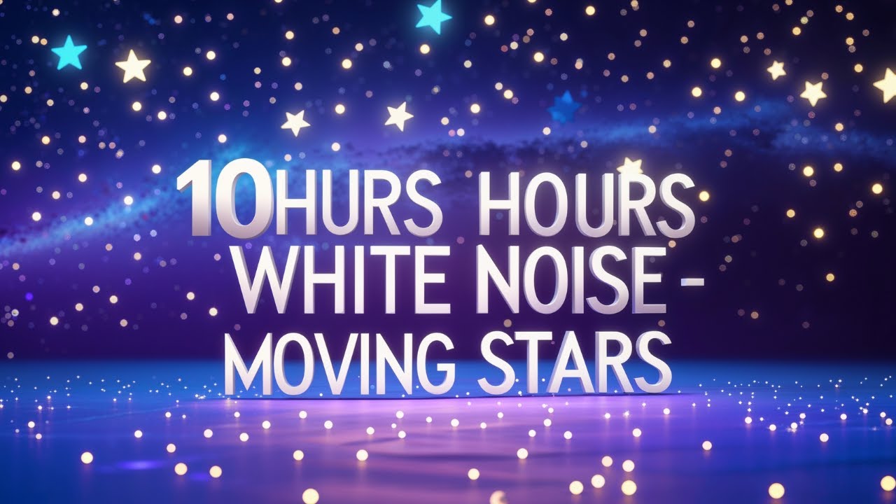 10 Hours Starry Night White Noise Moving Stars Illusion for Deep Sleep ...