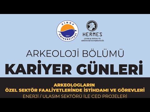 Arkeoloji Kariyer Günleri I - Arkeologların Özel Sektör Faaliyetlerinde İstihdamı ve Görevleri