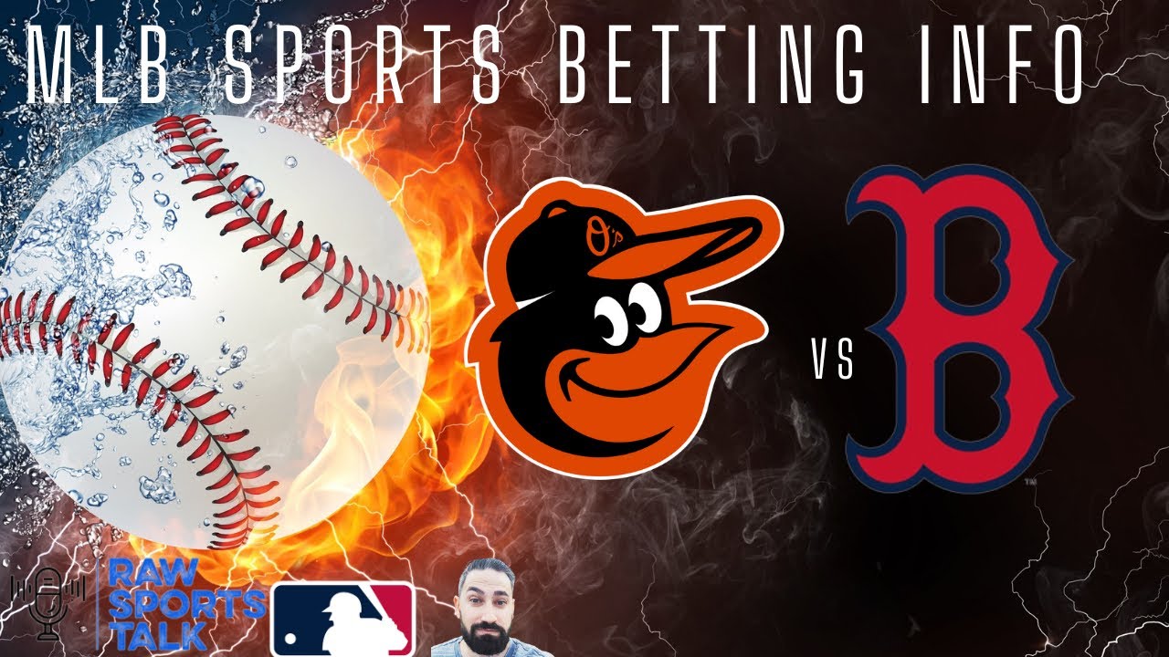 Baltimore Orioles VS Boston Red Sox Free MLB Sports Betting Info 8/15 ...