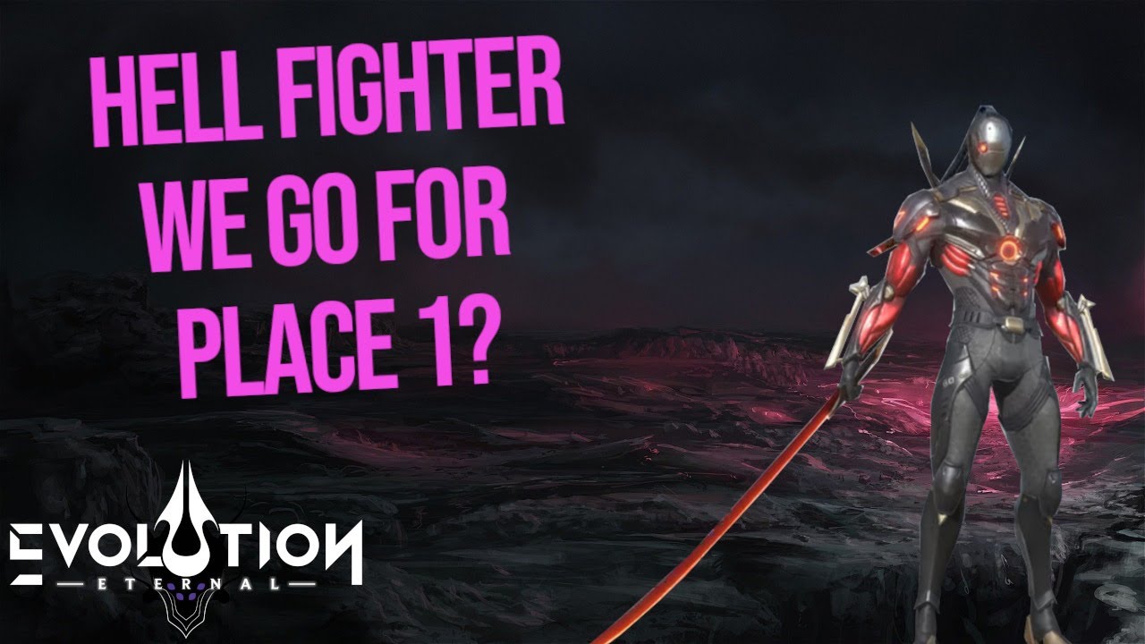 Hell Arena Going for Place 1? | Hell Fighter | Eternal Evolution - YouTube