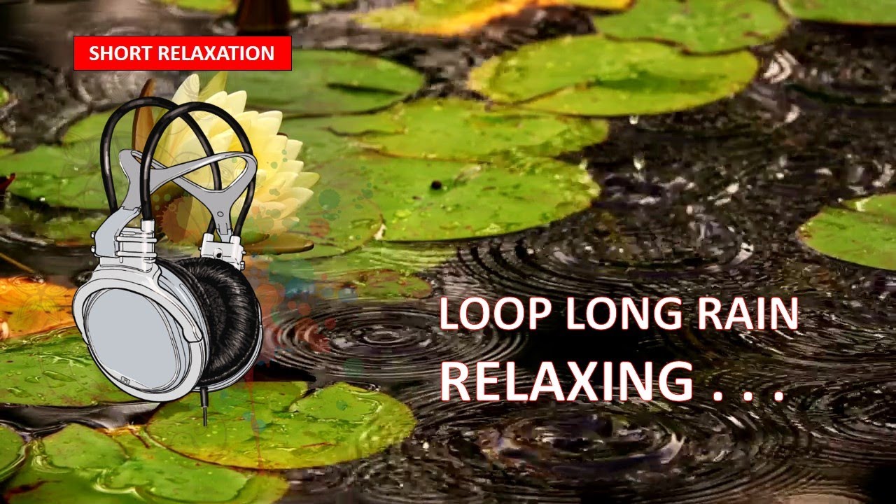 LONG LOOP RAIN RELAXING - YouTube