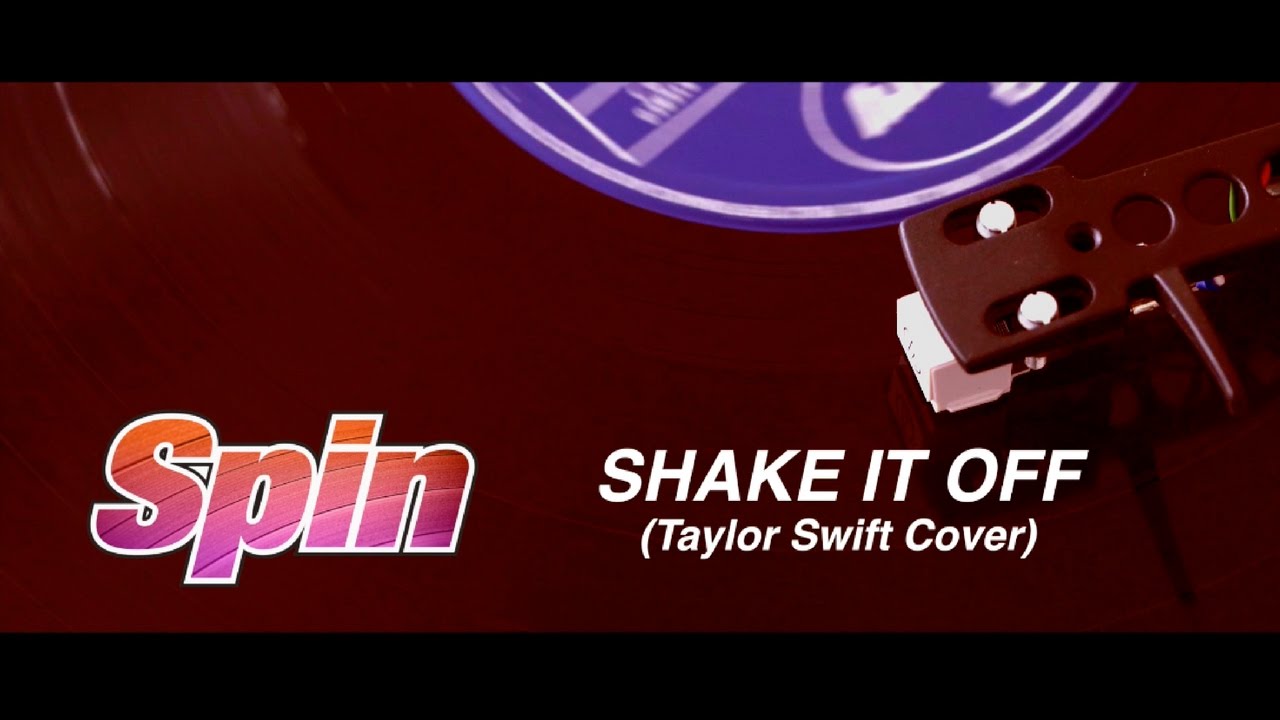 Shake It Off | Taylor Swift (cover) | Spin - YouTube