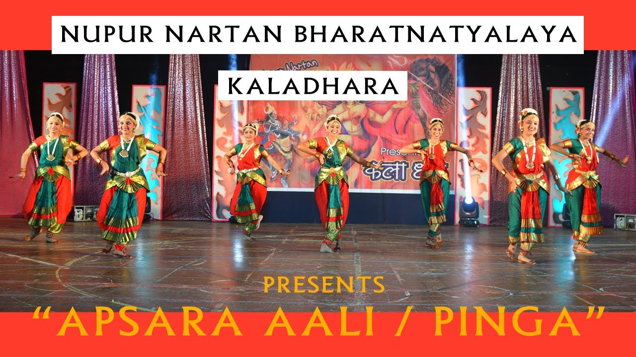 Nupur Nartan Bharatnatyalaya | Kaladhara | Apsara Aali / Pinga ...