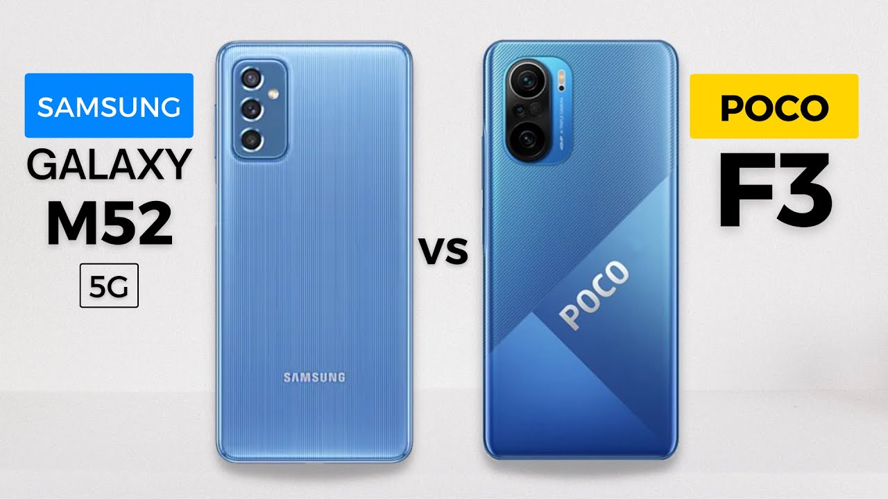 Samsung Galaxy M52 5G vs Poco F3 | Which should you buy? - YouTube