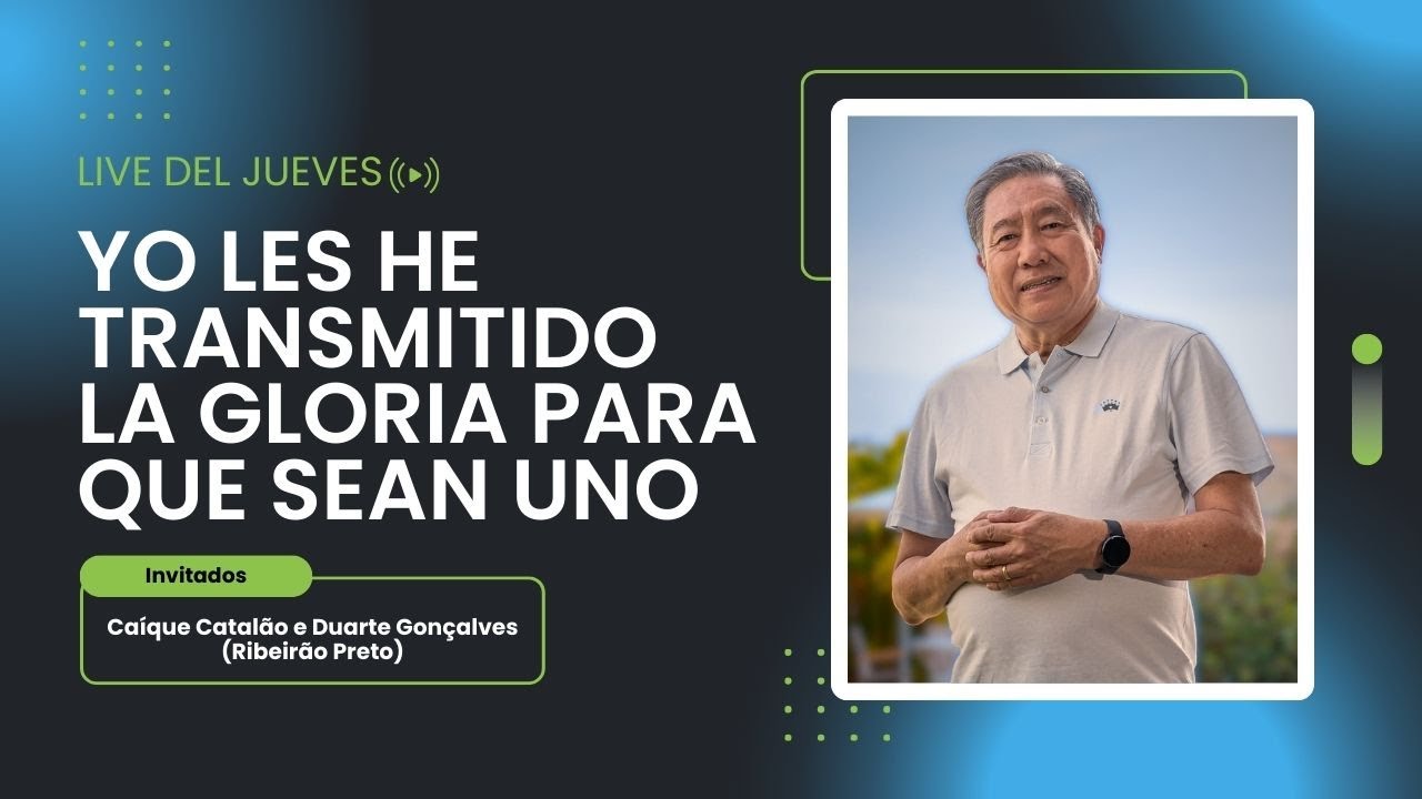 [ LIVE - ESPAÑOL ] YO LES HE TRANSMITIDO LA GLORIA PARA QUE SEAN UNO ...