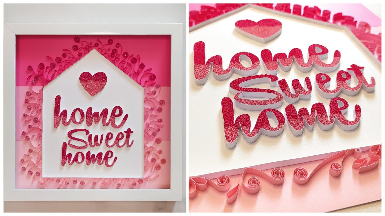 Paper Quilling Home Sweet Home | DIY HOME DECOR | DIY Paper Craft - YouTube