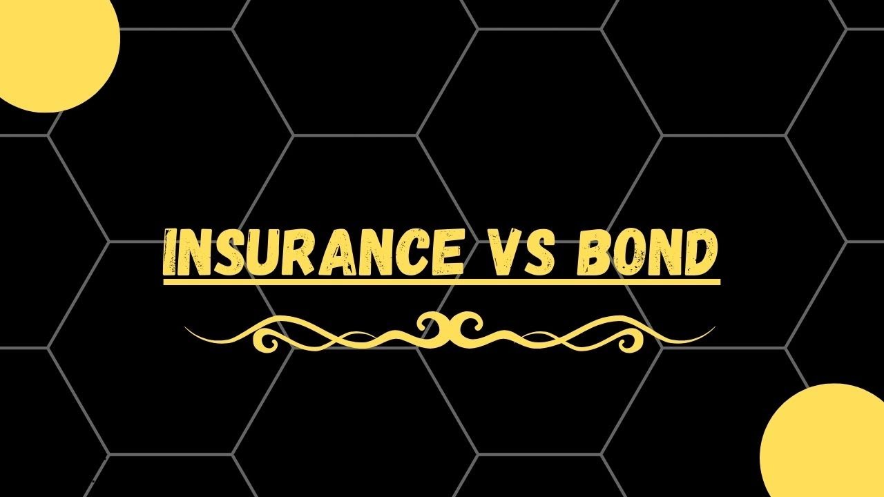 insurance vs bond /Diffrence between insurance vs bond/Bond vs ...