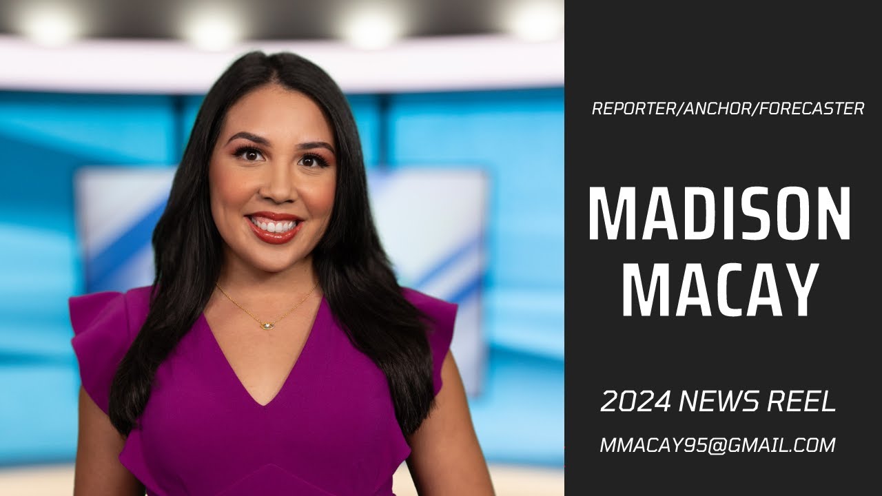 Madison Macay News Anchor/Reporter/Forecaster Reel 2024 - YouTube
