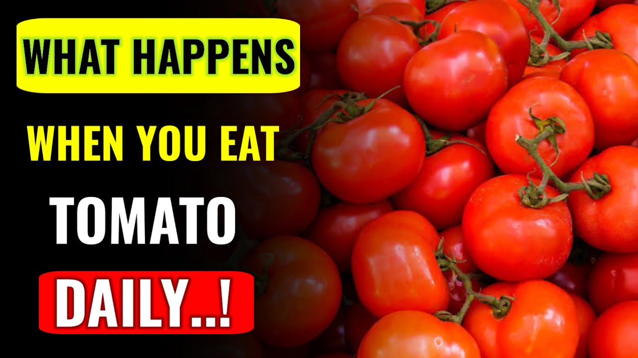 THIS HAPPENS WHEN YOU EAT TOMATO DAILY ! - YouTube