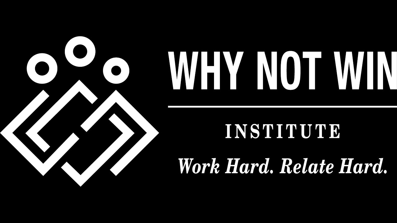 The Why Not Win Institute 2023 - YouTube