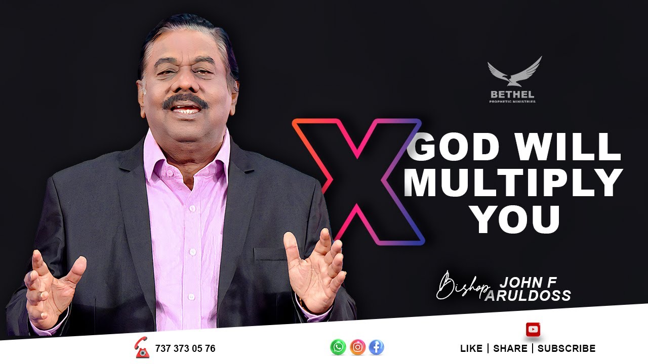 GOD WILL MULTIPLY YOU | Bishop JOHN F. ARULDOSS - YouTube