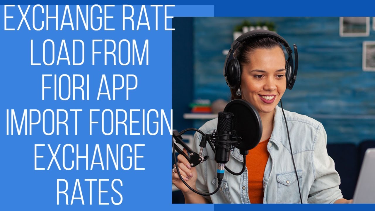 Import Foreign Exchange Rate App - OB08- Main Exchange Rate - YouTube