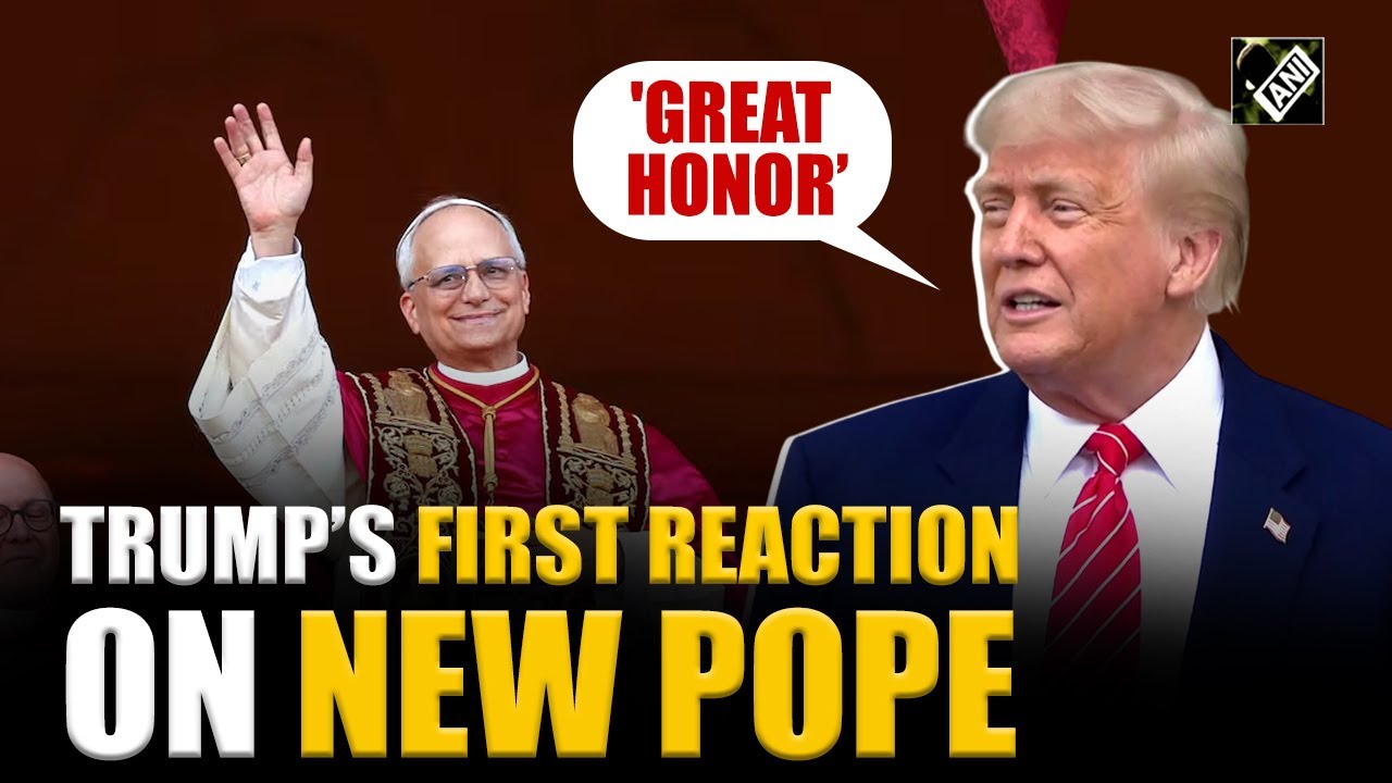 'Great honor’ Prez Trump’s first reaction after Cardinal Robert Prevost ...