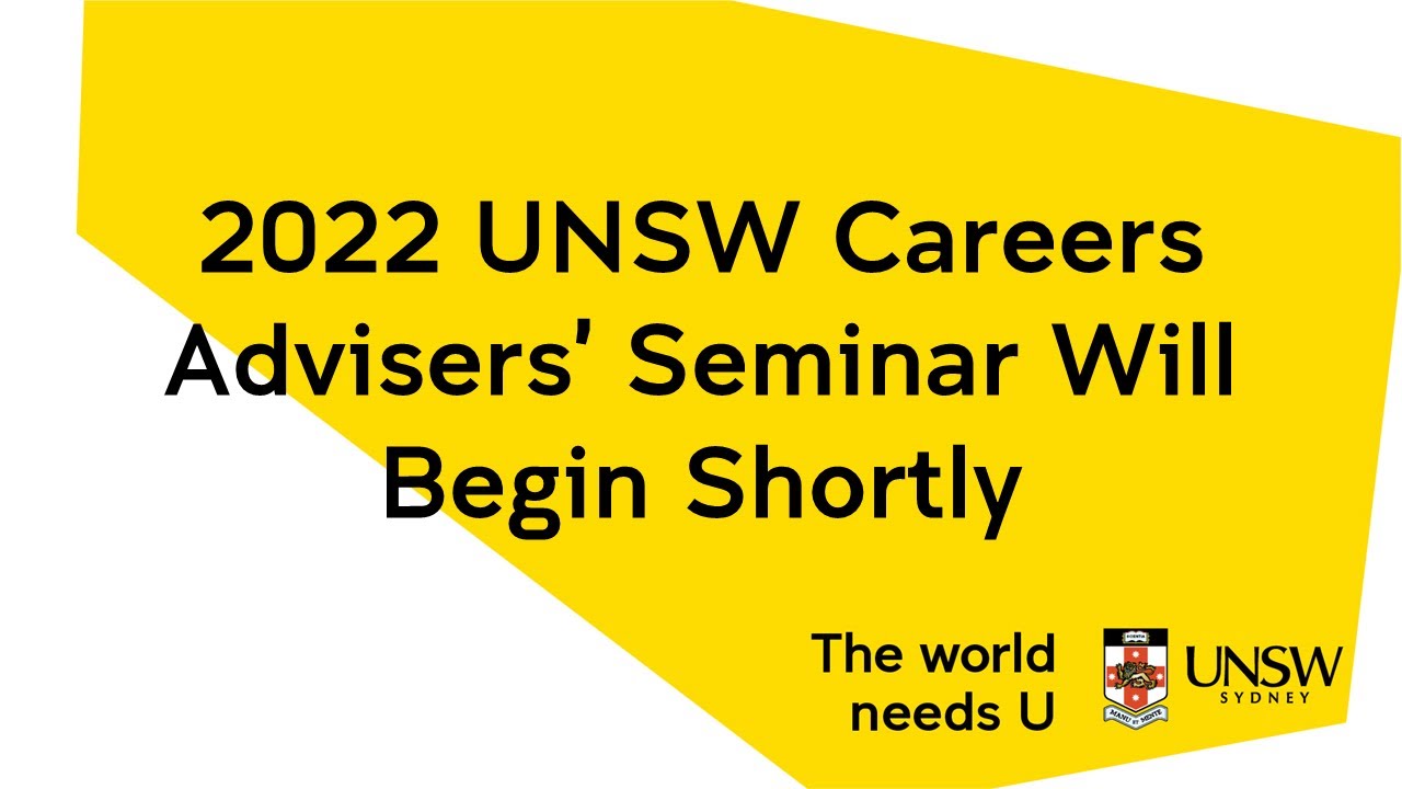 UNSW 2022 Careers Advisers' Seminar - YouTube