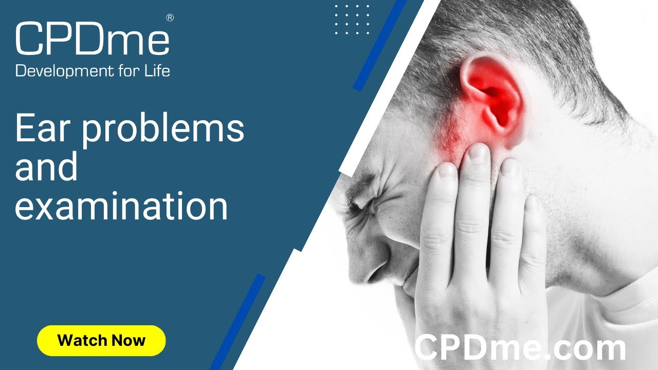 Ear Problems & Examination Presented By Anthony Kitchener - YouTube