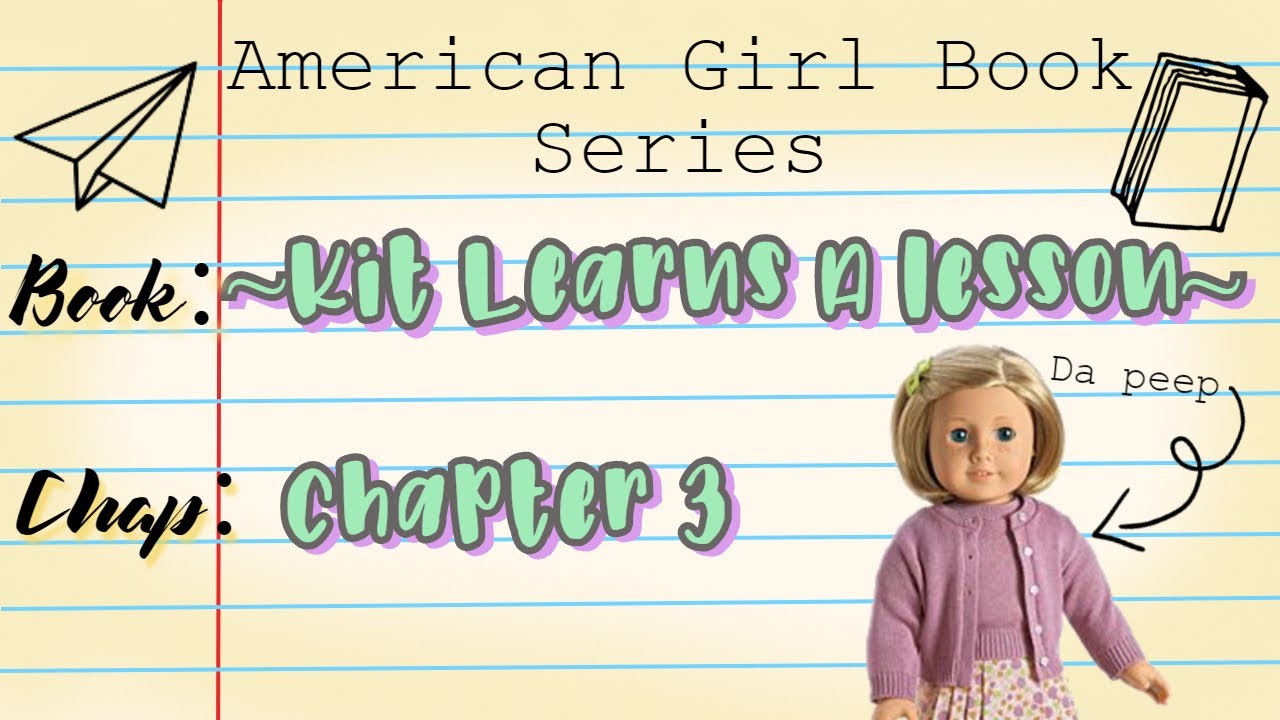 Chap 3: Kit learns a lesson|American Girl Friday Night book series😴 ...