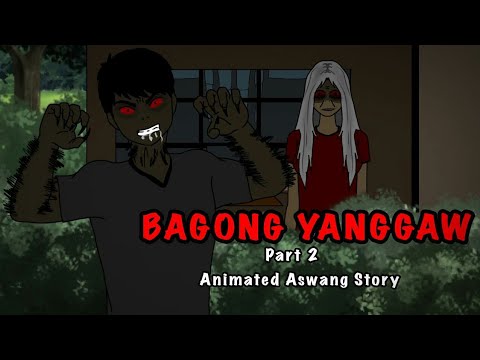 BAGONG YANGGAW PART 2 (Last Part)| Aswang Story | Aswang Animated Story ...