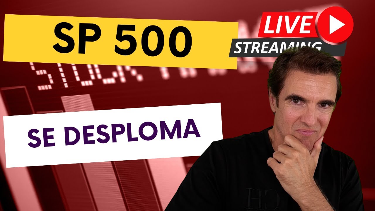 DIRECTO ESPECIAL: SP500 colapsa. Cómo puedes proteger TU DINERO - YouTube