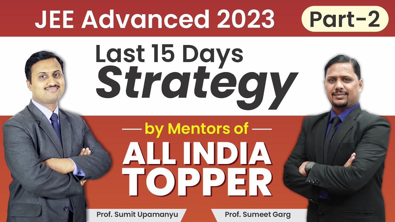 Success Mantra for JEE Adv. Part-2 | India's Renowned Captivating JEE Mentor Prof. Sumeet Garg ...