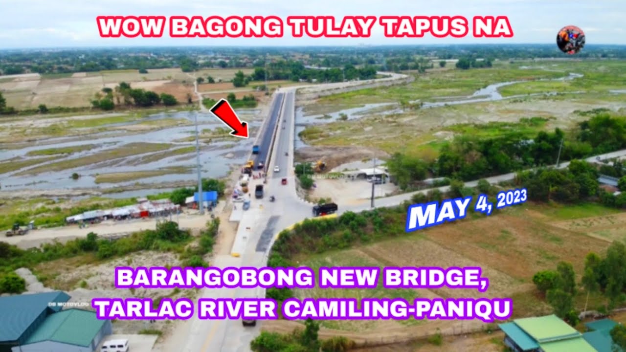 BARANGOBONG NEW BRIDGE, TARLAC RIVER CAMILING-PANIQUI ROAD, DRONE ...