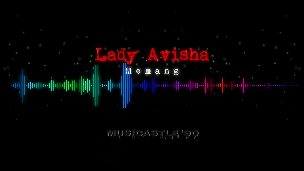 LADY AVISHA : M e m a n g - YouTube Music
