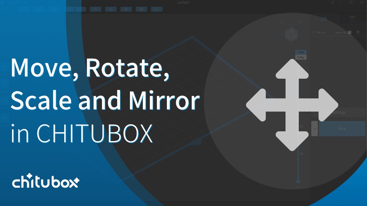 [CHITUBOX Basic]Move, Rotate, Scale and Mirror functions in CHITUBOX ...