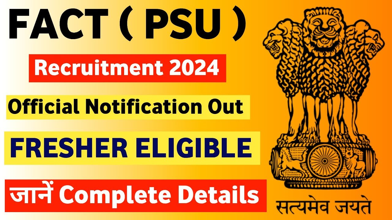 FACT Central Govt PSU Official Notification Out | FACT Recruitment 2024 ...