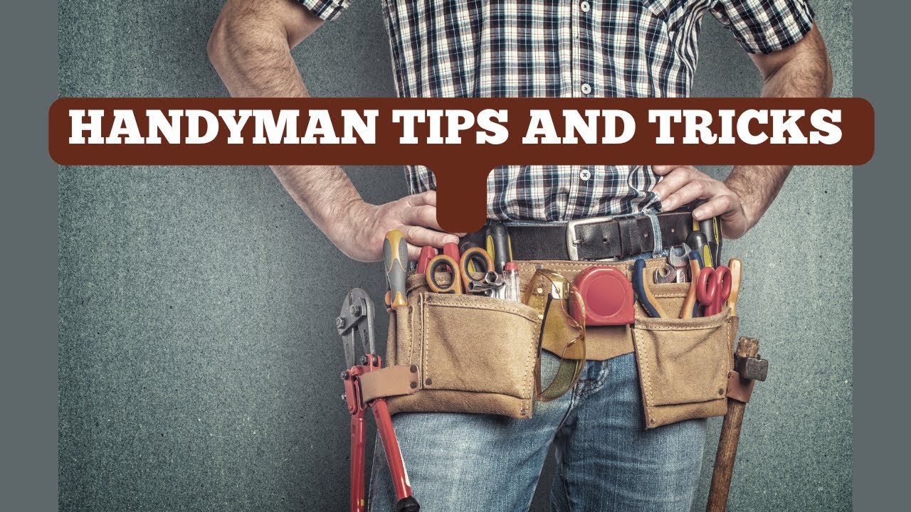 HANDYMAN TIPS AND TRICKS THAT REALLY WORK - YouTube
