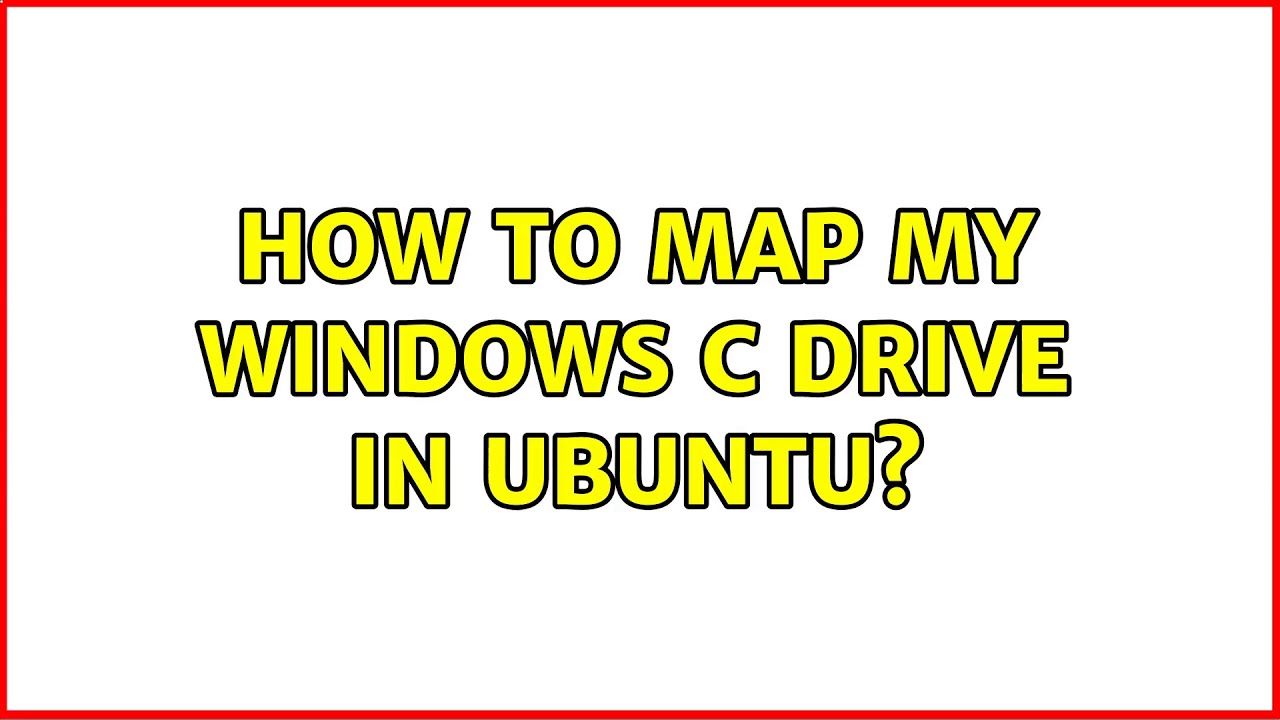 How to map my Windows C drive in Ubuntu? (2 Solutions!!) - YouTube