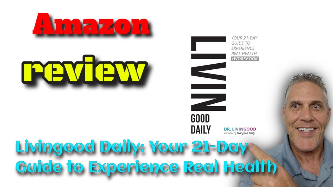 Livingood Daily: Your 21-Day Guide to Experience Real Health #Review ...