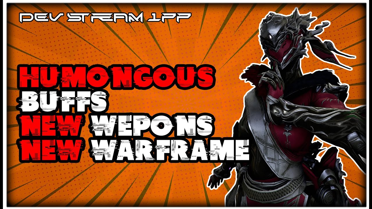 [WARFRAME]DEV STREAM 179 II insane buffs coming - YouTube