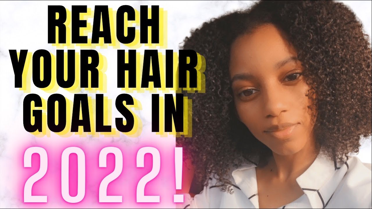 READY TO REACH YOUR NATURAL HAIR GOALS IN 2022? TRY THIS | Natural Hair ...