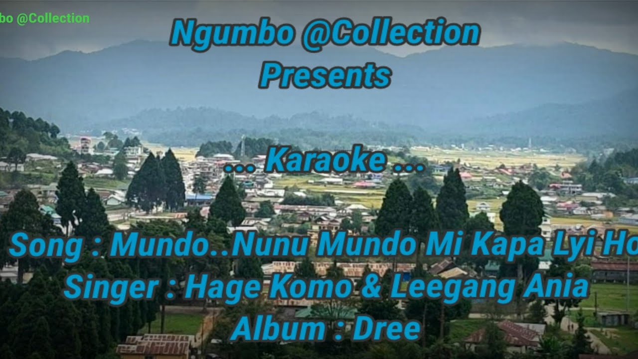 Mundo..Nunu Mundo Mi Kapa lyi Ho# Karaoke # Apatani Song #Hage Komo ...
