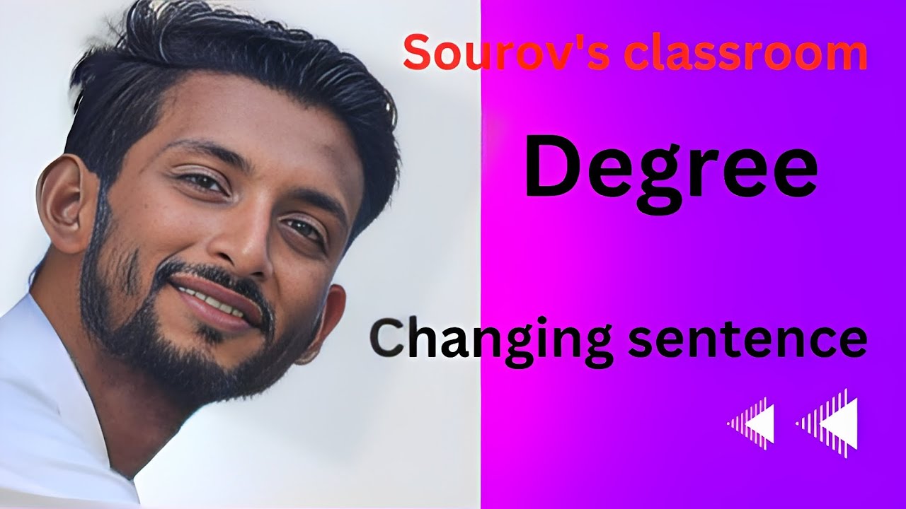 Changing sentence ( Degree Last Part Example) Degree - YouTube