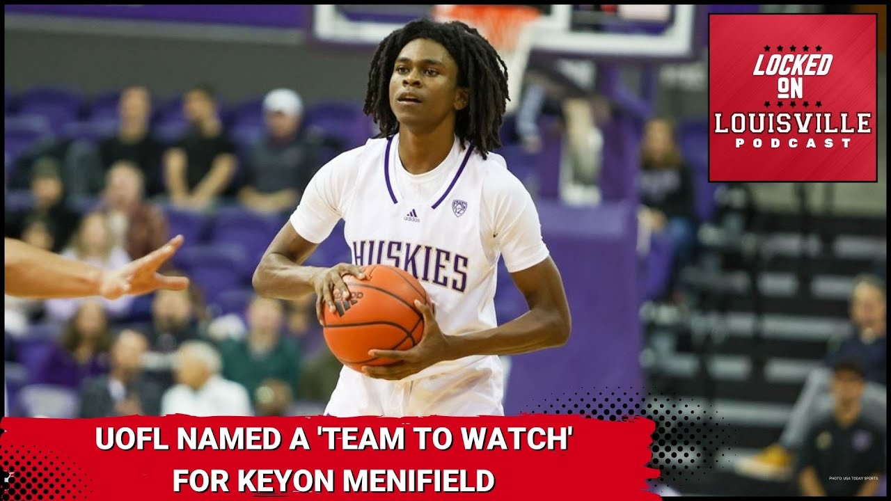 Louisville Cardinals named a 'team to watch' for Washington guard Keyon ...