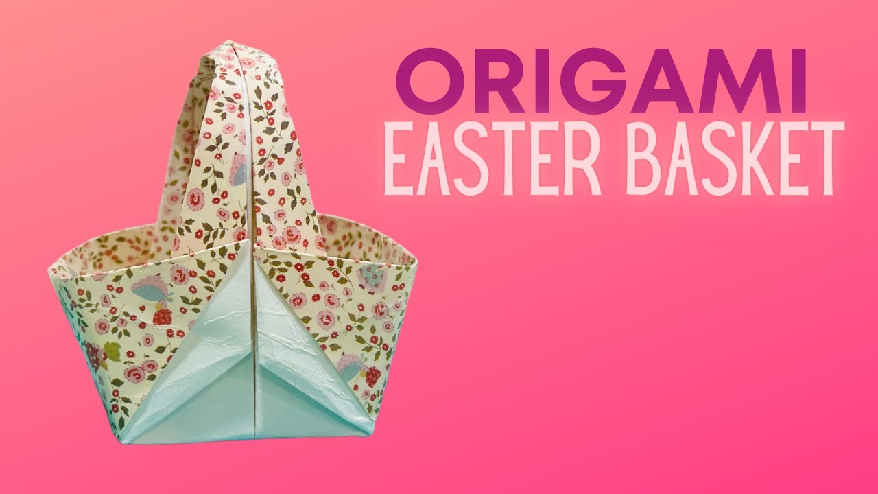 DIY Origami Easter Basket Tutorial - YouTube